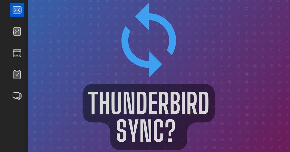 Thunderbird Sync feature postponed to 2024, development is switching to ...