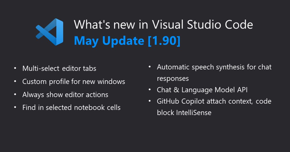 Visual Studio Code 1.90 released with multi-select tabs, improved ...