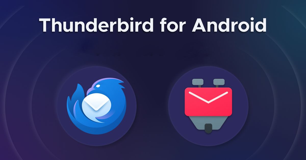 Thunderbird updates Android app and plans to release an iOS version by ...