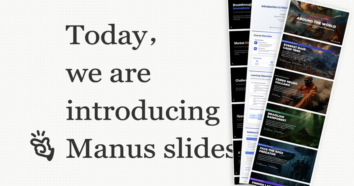 Manus slides debuts for instant AI-powered presentation creation ...