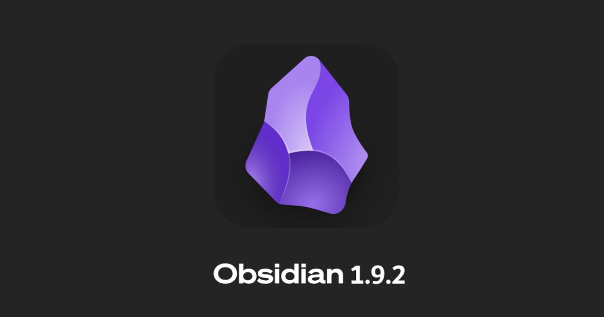 Obsidian 1.9.2 updates Bases with new syntax and file format changes ...