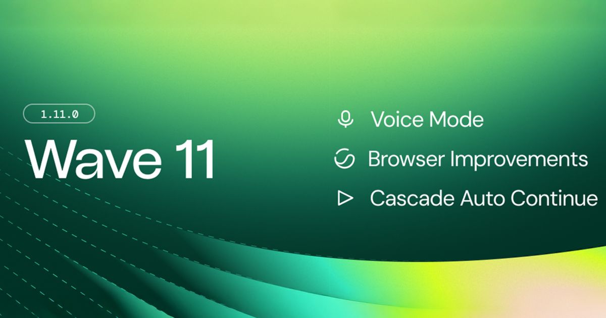 Windsurf Editor Wave 11 adds Cascade voice support, improved browser ...
