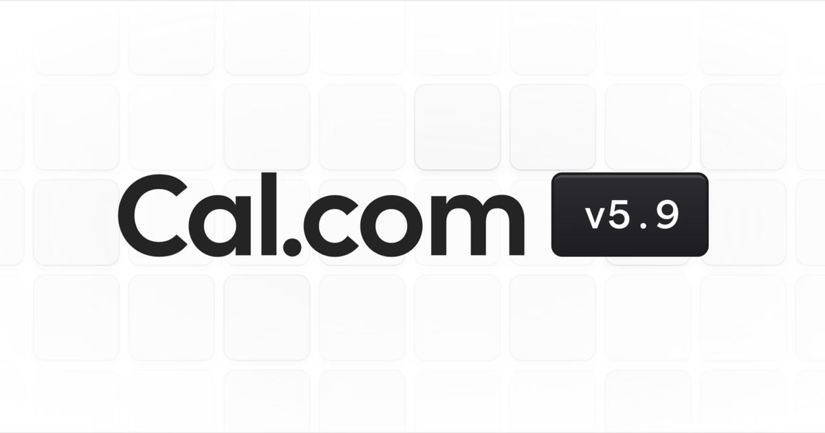 New in Cal.com 5.9: routing form triggers, Docker support, and EU ...