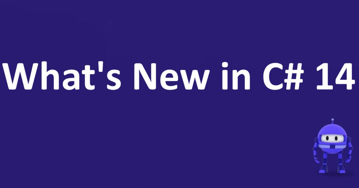 C# 14 arrives: extension members and cleaner syntax lead the update ...