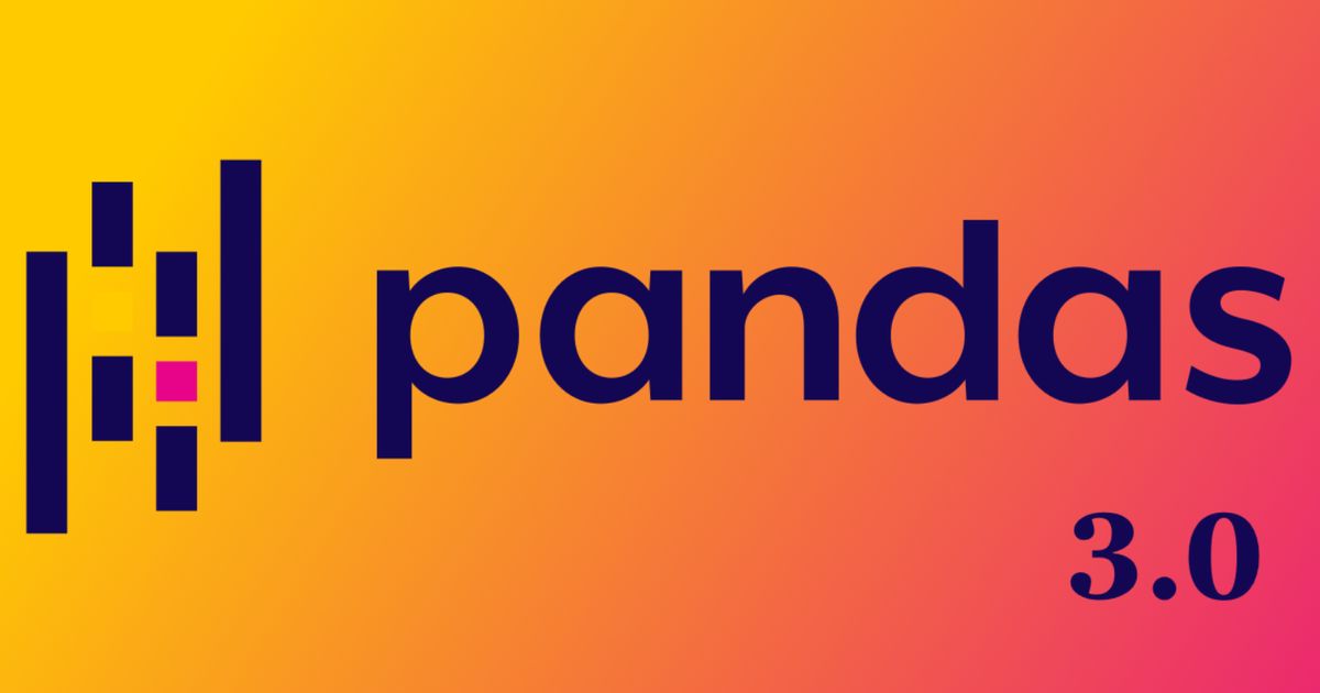 Pandas 3.0 debuts str dtype and Copy-on-Write for dataframes ...