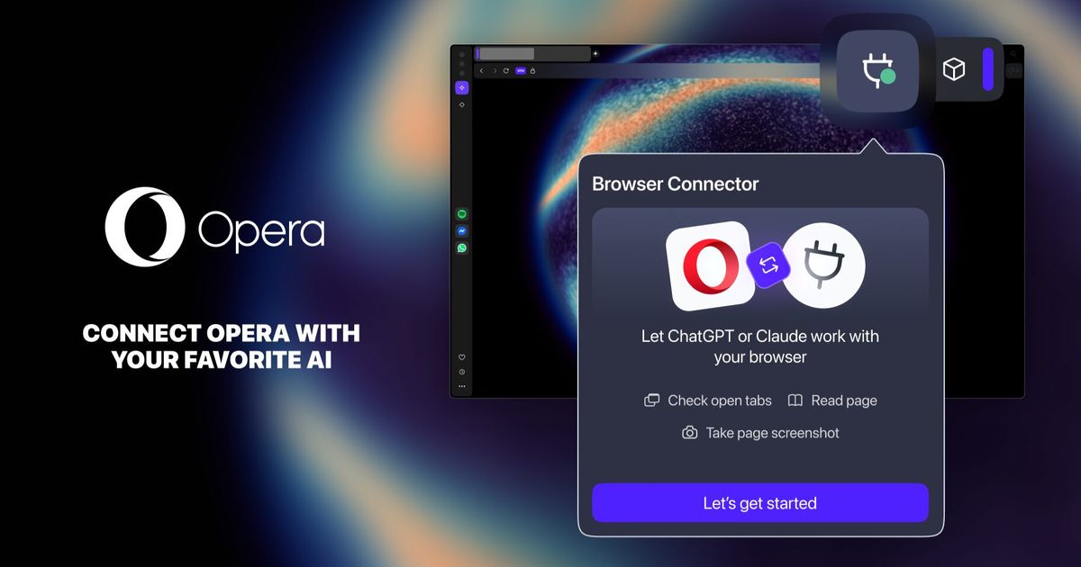 Opera launches Browser Connector for Direct ChatGPT & Claude ...