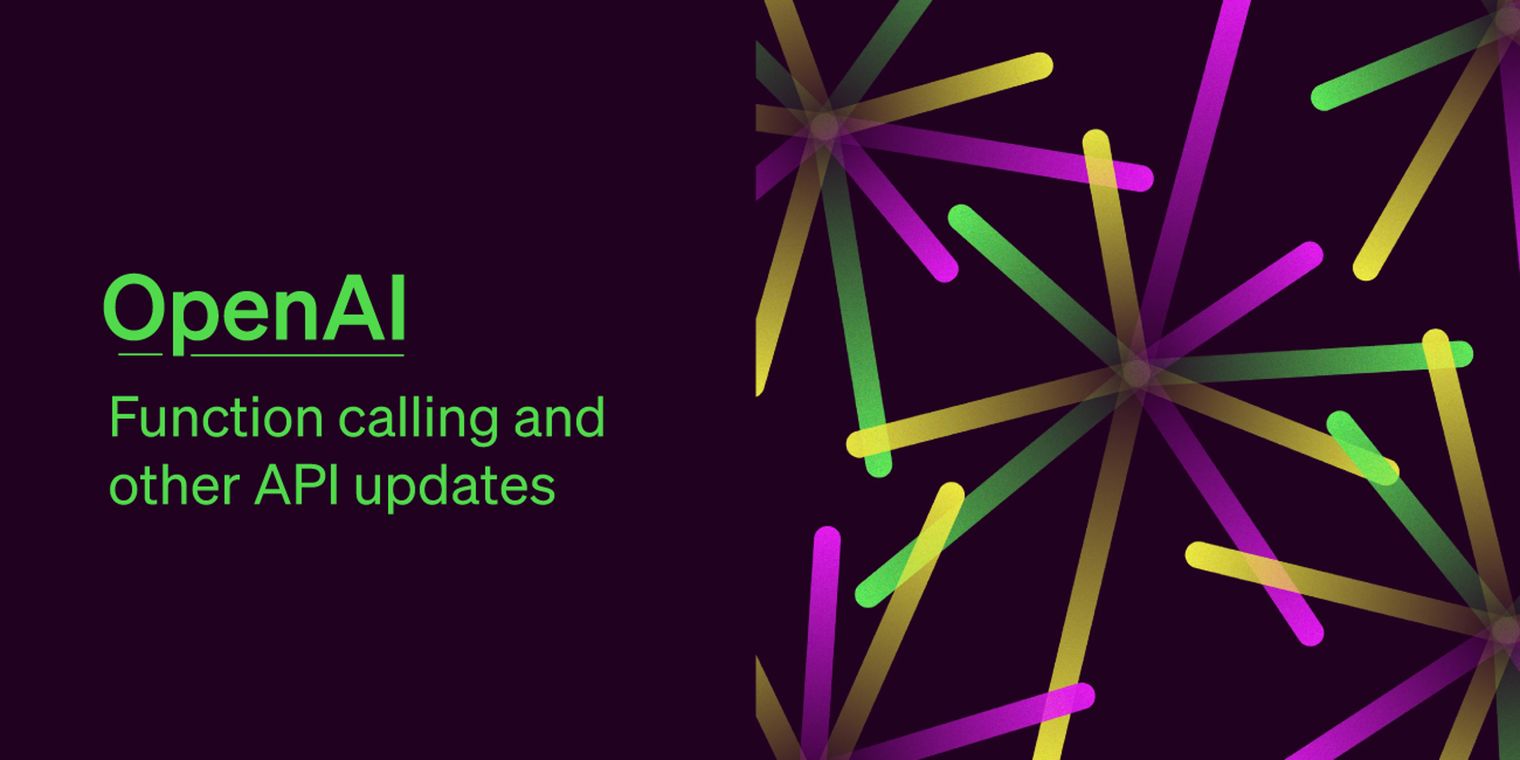 OpenAI unveils new updates to API models and function calling ...
