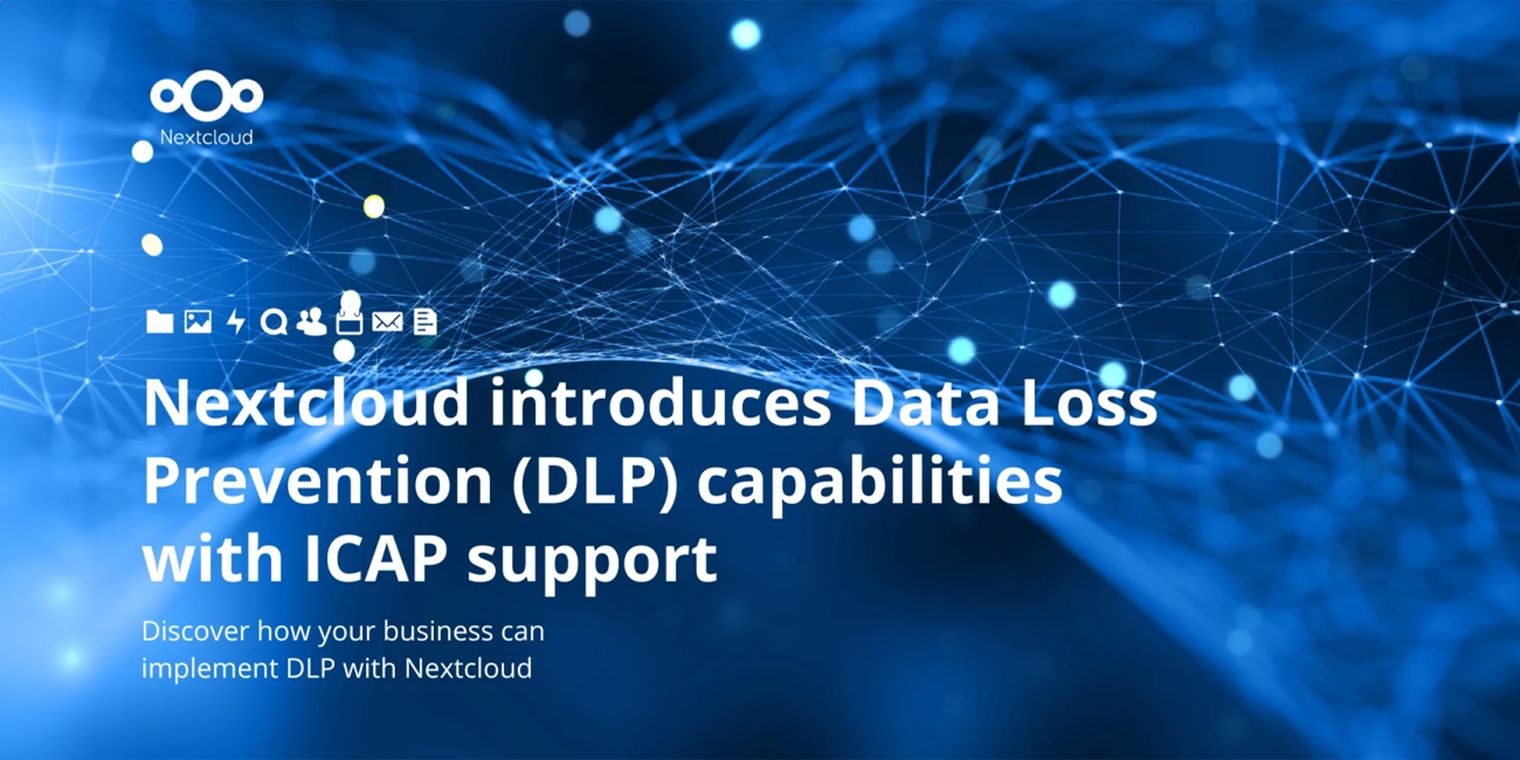 Nextcloud introduces Data Loss Prevention Capabilities supported by ...