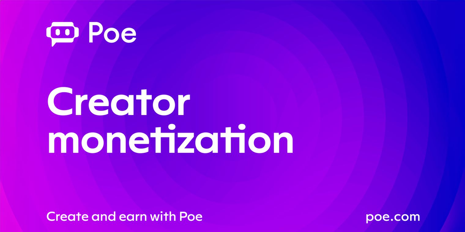 Quora's chatbot platform, Poe, launches monetization initiative for AI ...