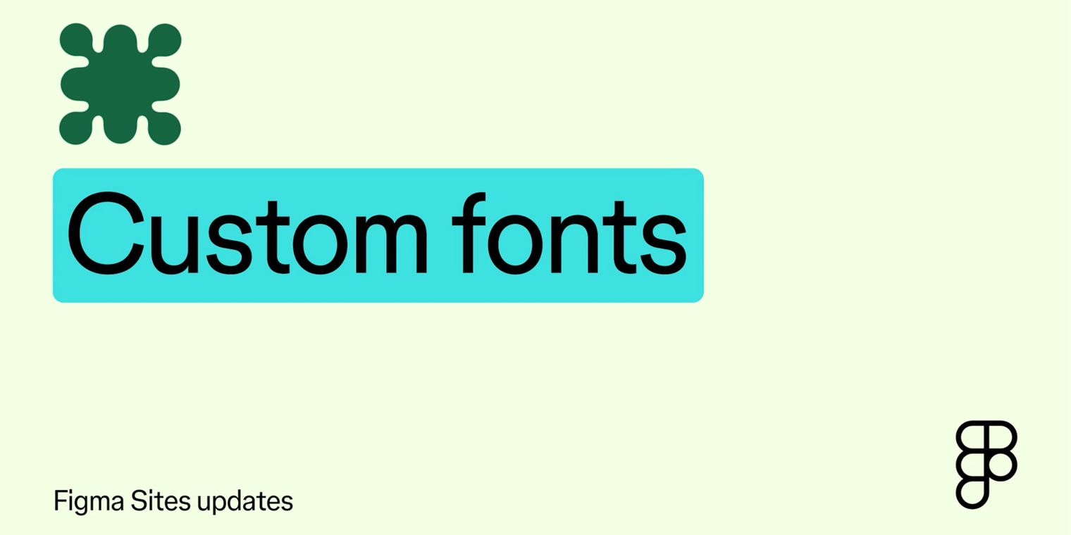 Figma Sites launches to all users with custom fonts and accessibility ...